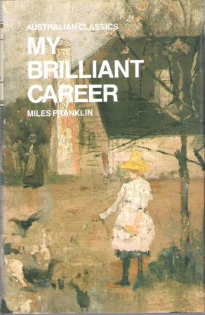 FRANKLIN, Miles : My Brilliant Career : HC Australian Book : The Hungry ...